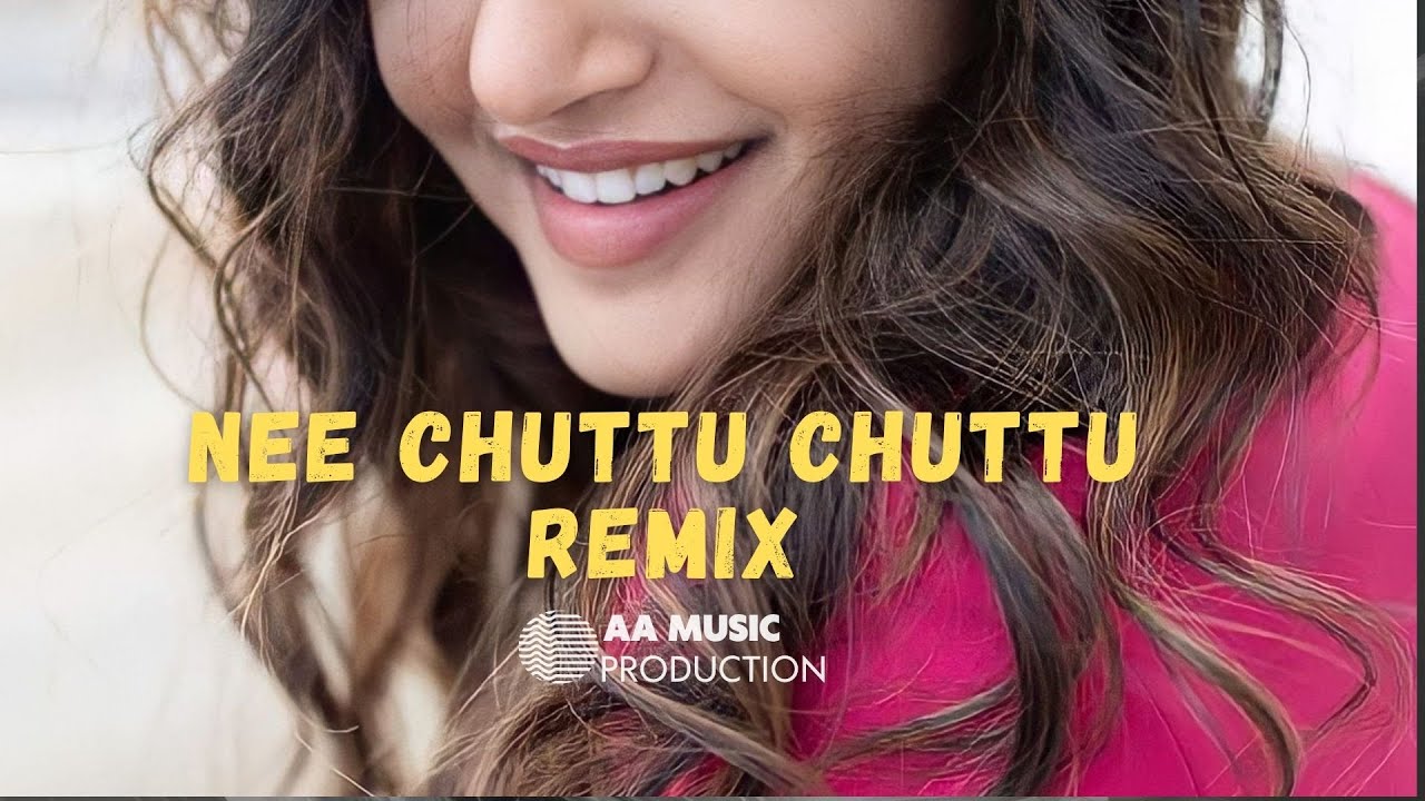 Nee Chuttu Chuttu Remix - YouTube