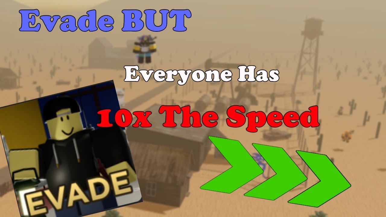 Evade But Everyone Has 10x the Speed || Evade Roblox - YouTube