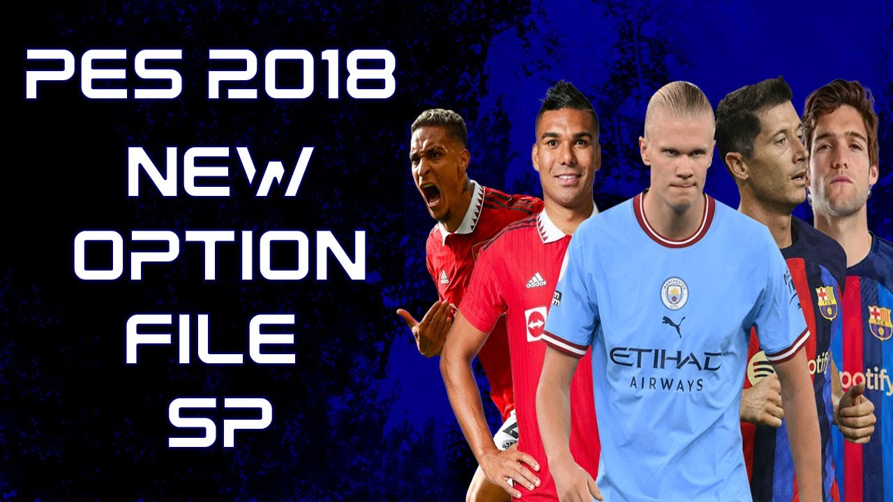 PES 2018 | NEW OPTION FILE SMOKE PATCH 2022 |2023 - YouTube