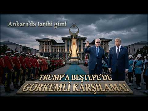 ABD Başkanı Trump, Beştepe'de Cumhurbaşkanı Erdoğan Tarafından Resmi Törenle Karşıladı