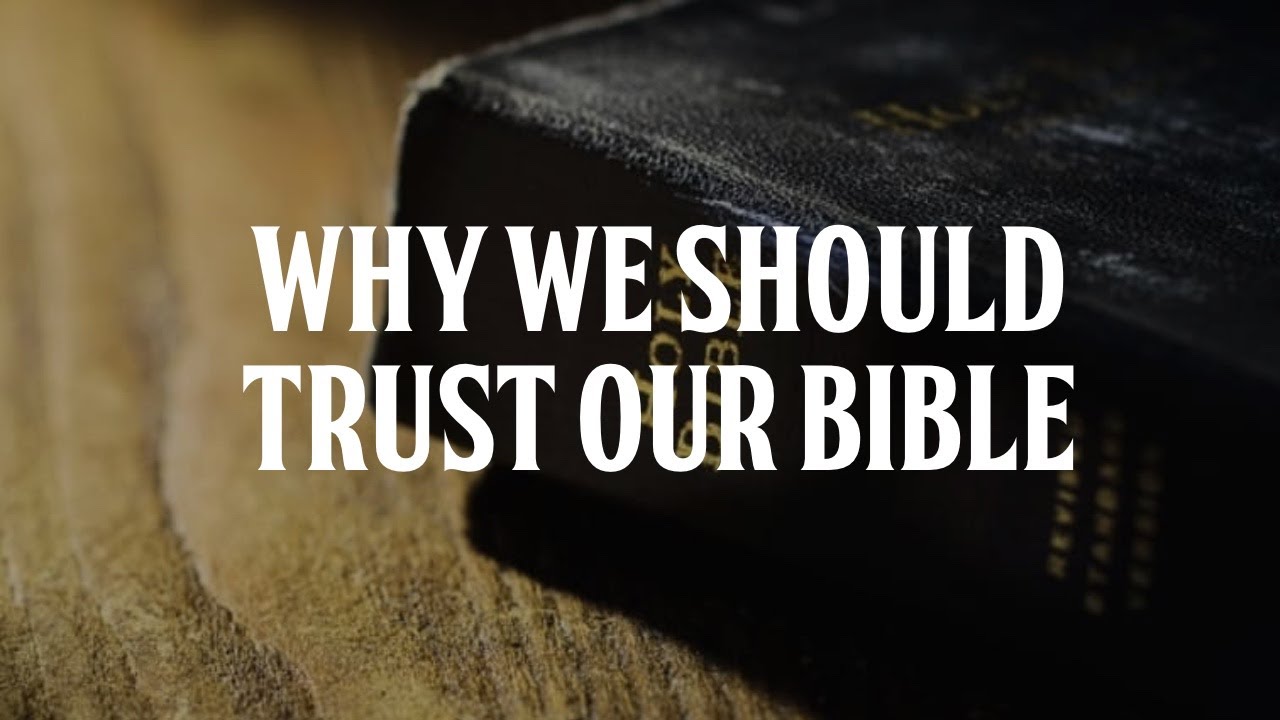 Why We Should Trust Our Bible - YouTube