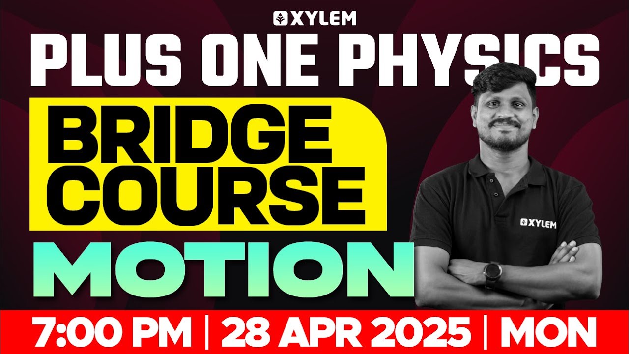 Plus One Physics | Bridge Course / MOTION | Xylem Class 10 CBSE - YouTube