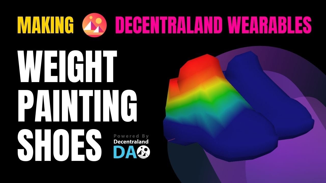 How to Weight Paint Shoes / Decentraland Wearable tutorial 6 - YouTube
