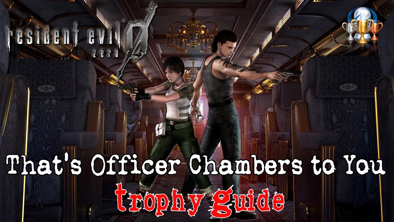 Resident Evil 0 HD Remaster - That's Officer Chambers to You Trophy ...
