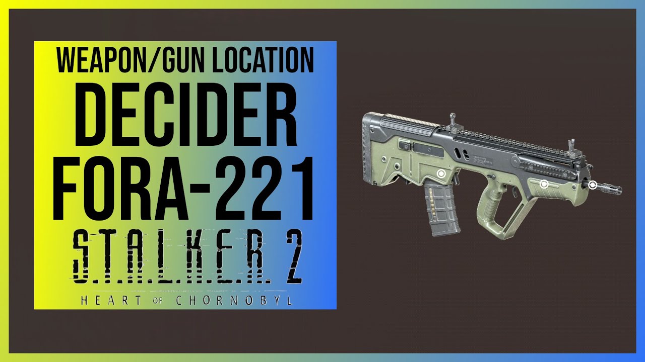 Stalker 2: Decider (Unique Fora-221) Weapon Location - YouTube