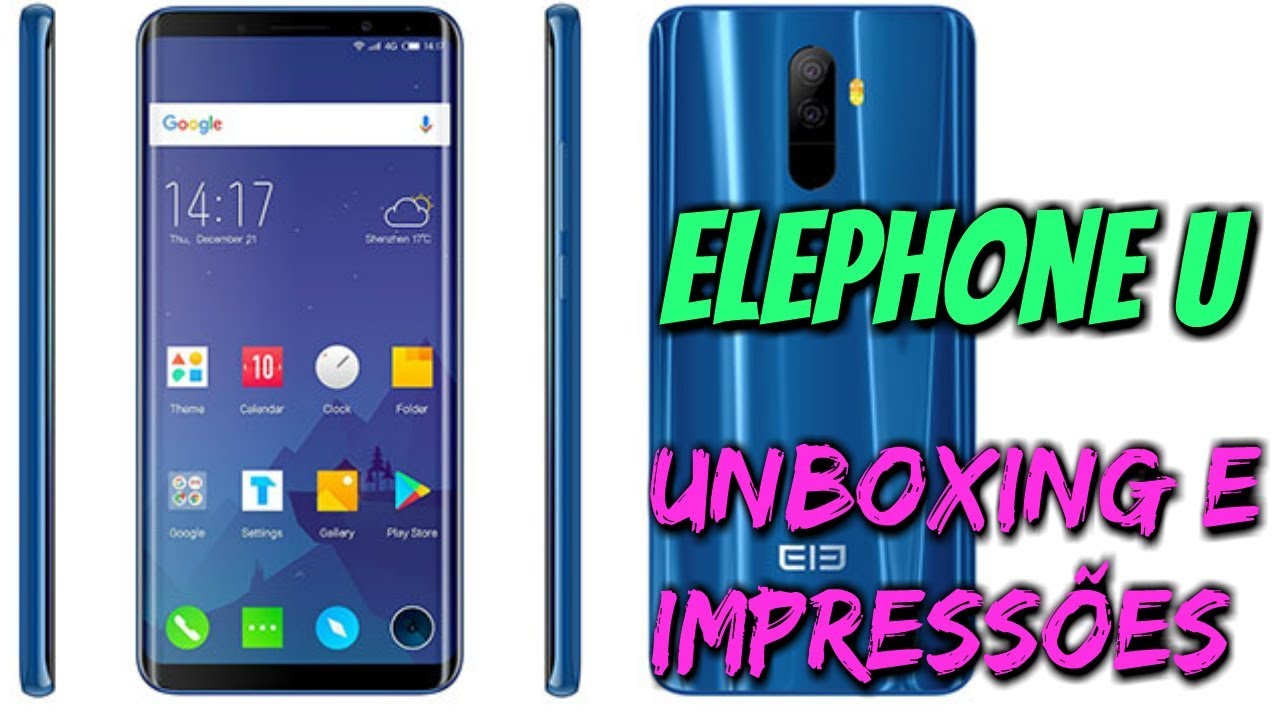Elephone U Unboxing e Primeiras Impressões - YouTube