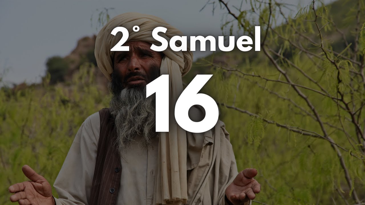 Leitura bíblica 2° Samuel 16 - YouTube