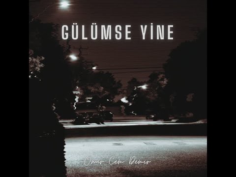 Onur Cem Demir - Gülümse Yine (Official Video)