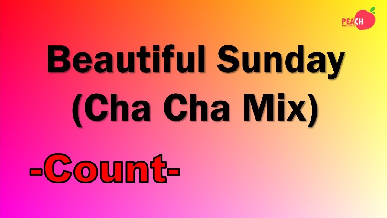 Beautiful Sunday (Cha Cha Mix) Line Dance - Count - YouTube