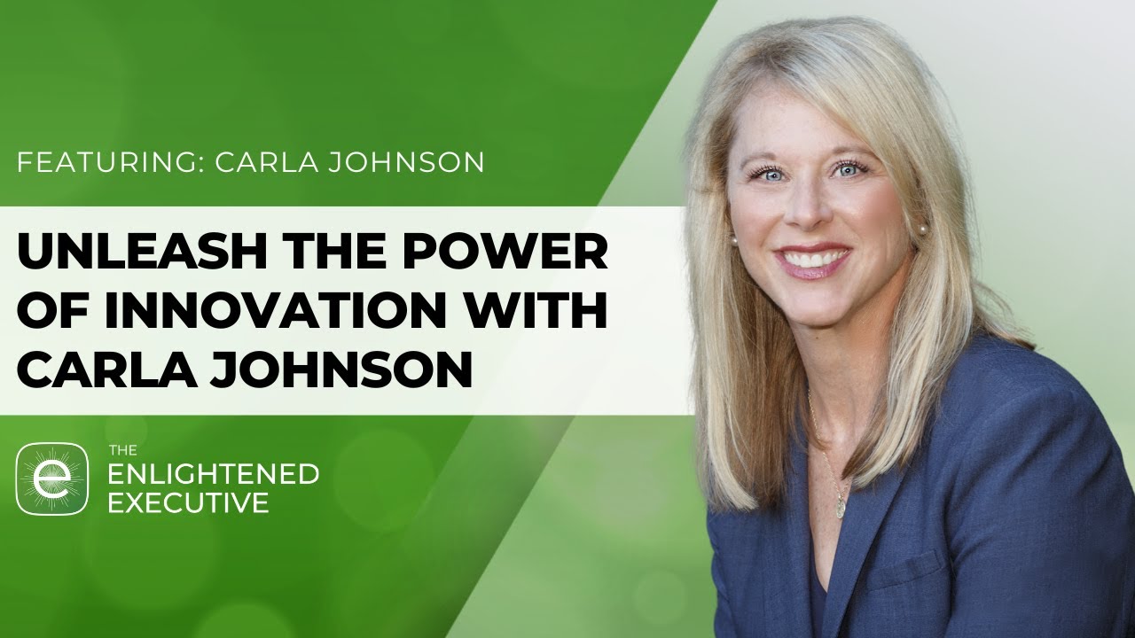 Unleash the Power of Innovation with Carla Johnson - YouTube