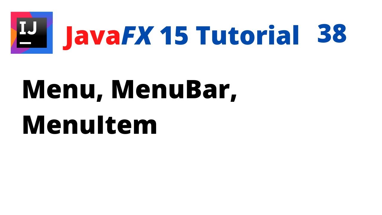 JavaFX 15 Tutorial 38 Menu MenuBar MenuItem YouTube JavaFX 15 Tutorial 38 Menu MenuBar MenuItem YouTube