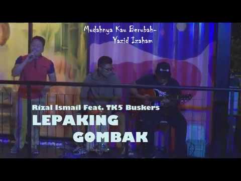Mudahnya Kau Berubah | *LIVE*Covered by Rizal Ismail feat. TK5 Buskers ...