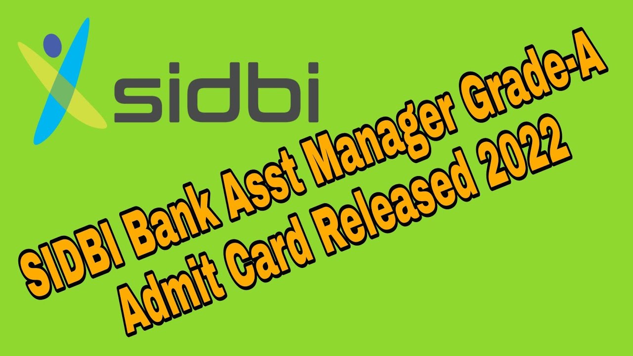 SIDBI Bank Asst Manager Grade-A Admit card Released 2022 - YouTube