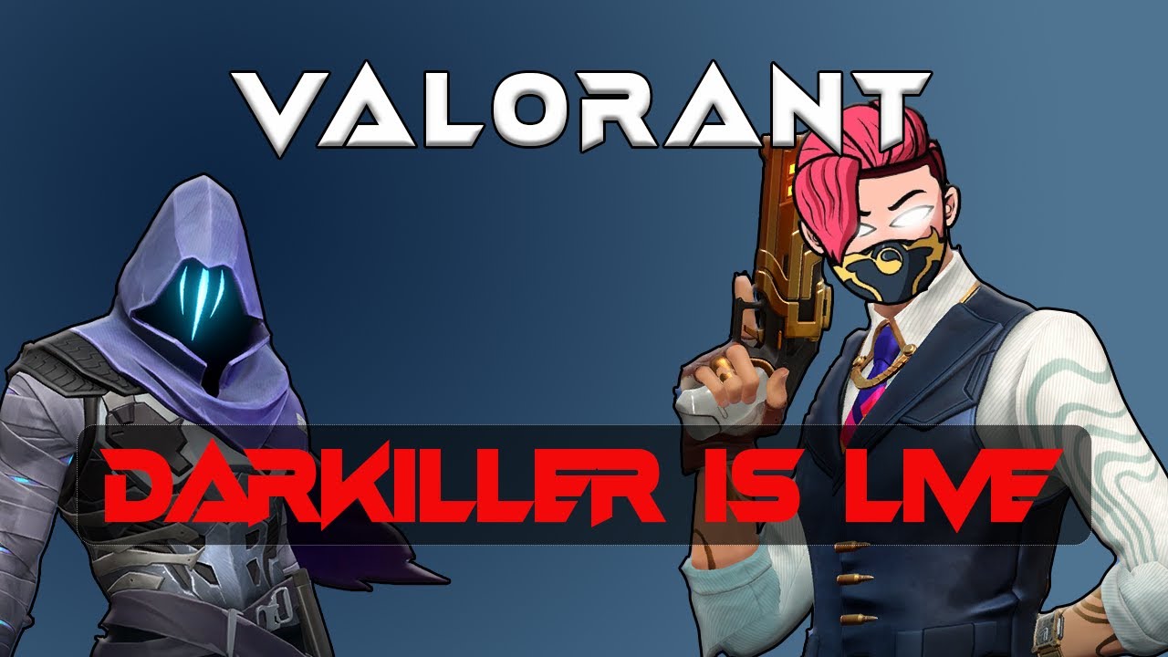 VALRANT | PC | Playing | DarKiller LIVE Gaming Streaming - YouTube