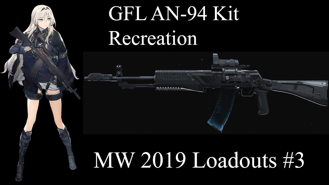 Girls' Frontline AN-94 Kit Recreation - MW 2019 Loadouts #3 - YouTube