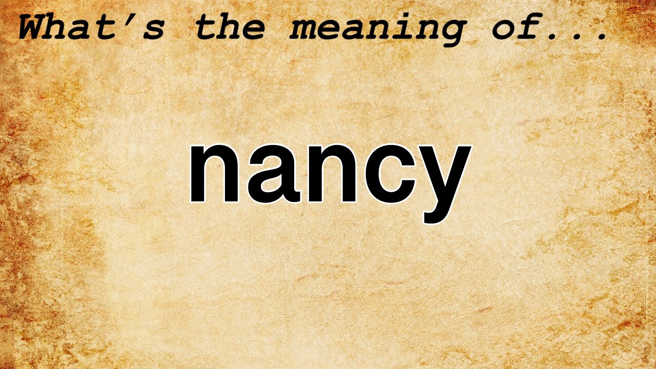 Nancy Meaning : Definition of Nancy - YouTube