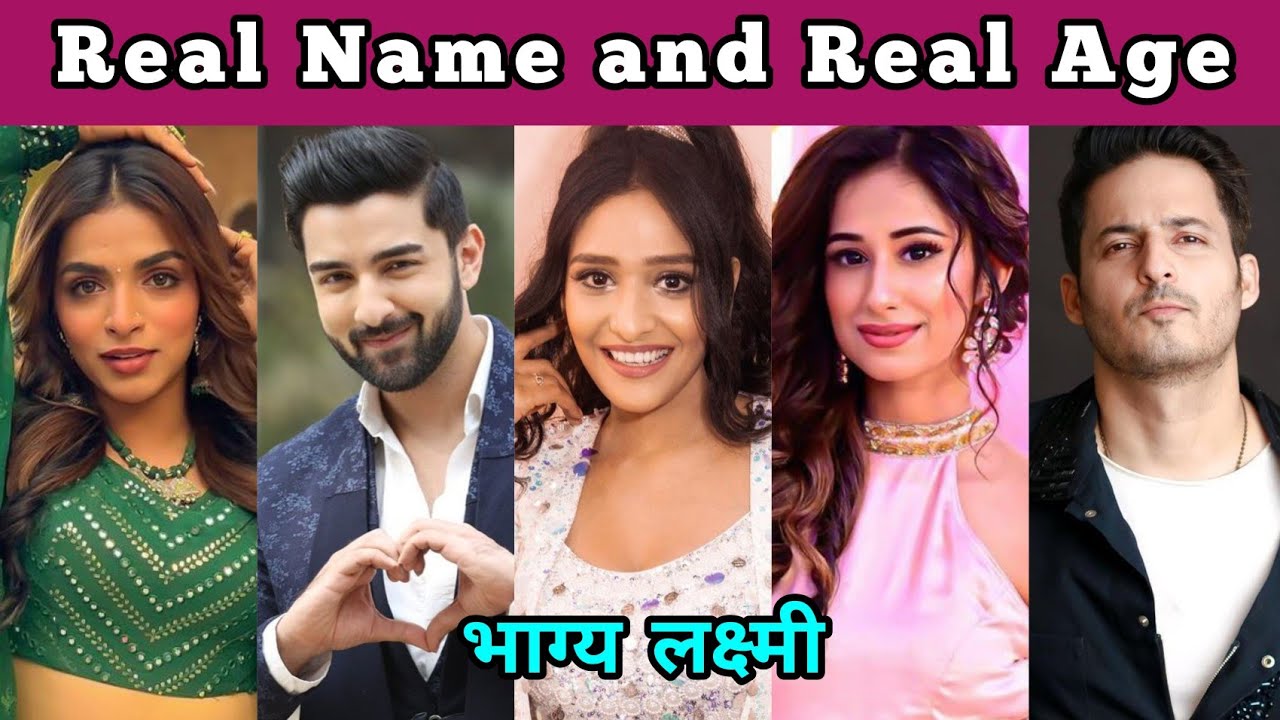 Bhagya laxmi serial new cast real name and real age | bhagya laxmi ...