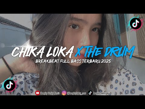 DJ CHIKA LOKA X THE DRUM BREAKBEAT FULL BASS TERBARU 2025 - HENGKY FVNKY RMX
