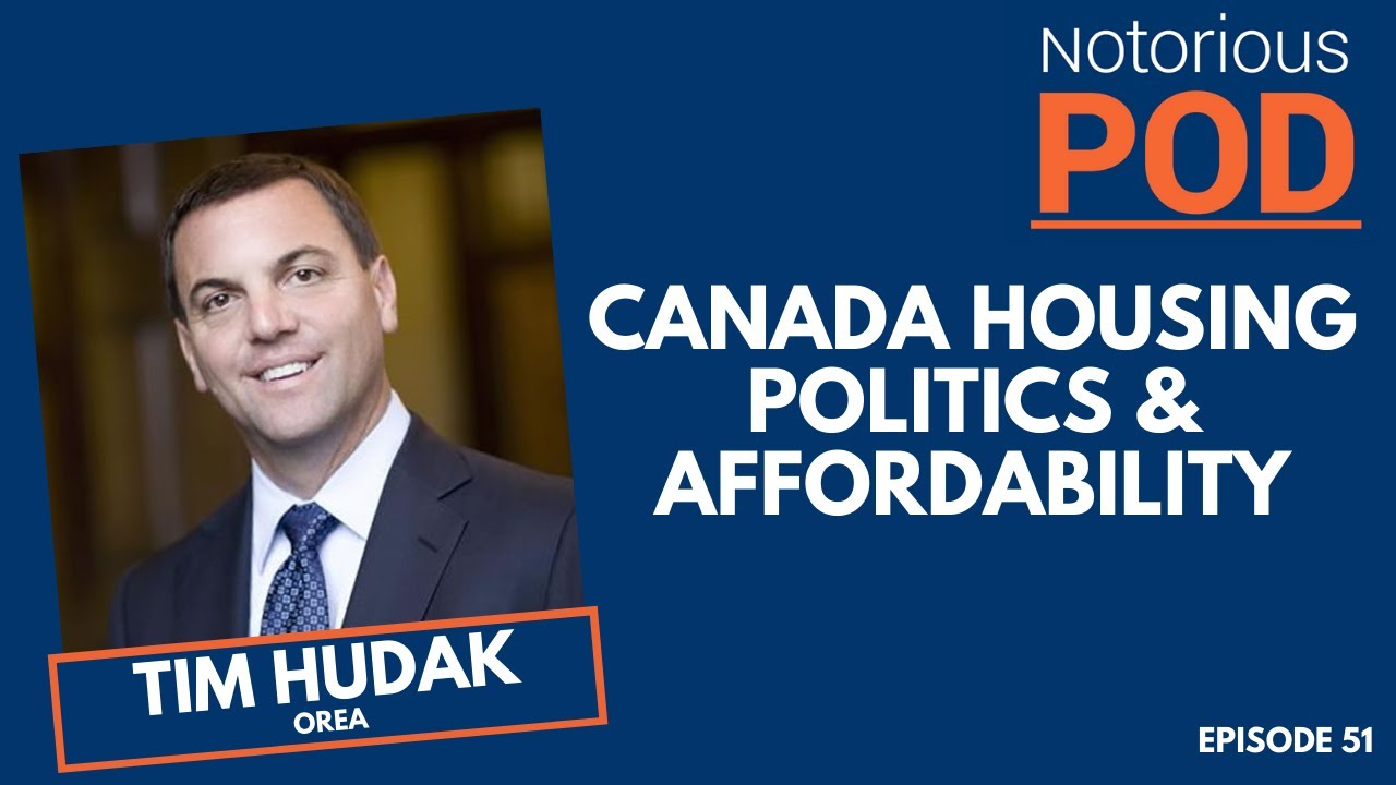 Ep. 52: Canada Housing Politics and Affordability with Tim Hudak of ...