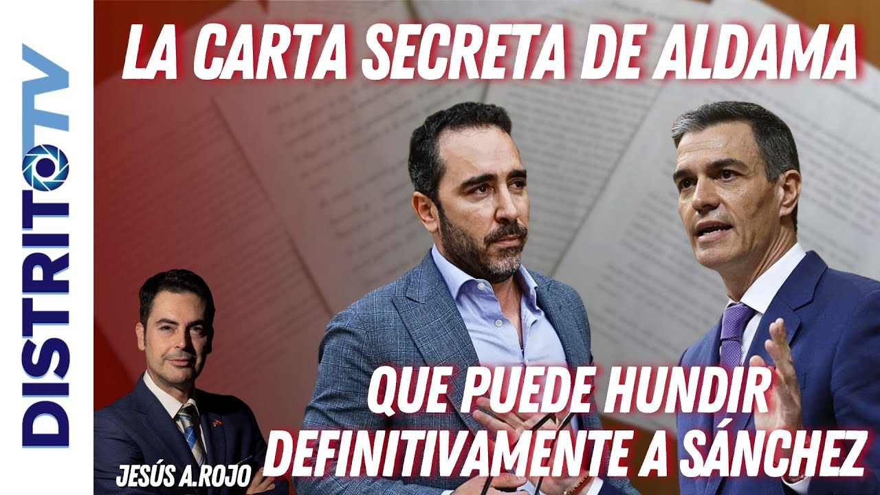 💣 JESÚS Á. ROJO: LA CARTA SECRETA DE ALDAMA QUE PUEDE HUNDIR ...