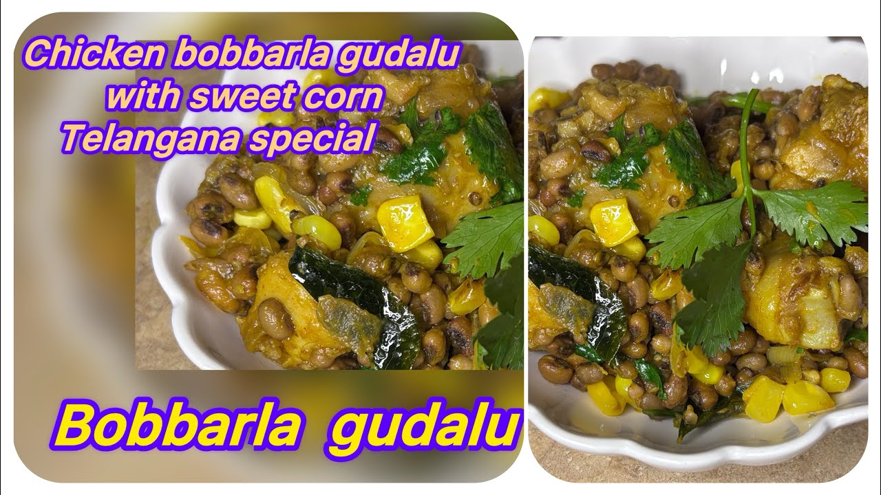 How to make Telangana style Chicken bobbarla gudalu with sweet corn ...