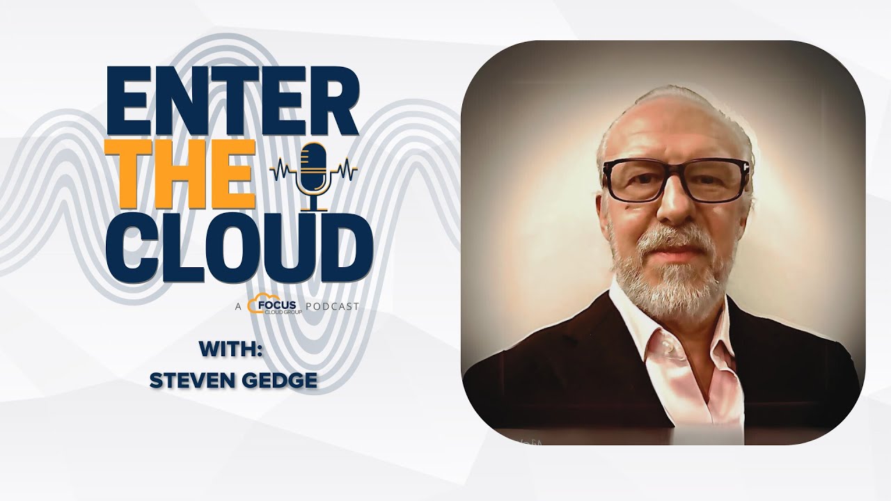 Focus: Enter the Cloud - Perception, Purpose and Technology with Steven ...
