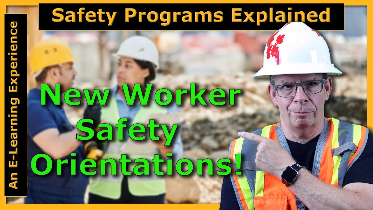 Worker safety training and new worker safety orientations - Explained ...