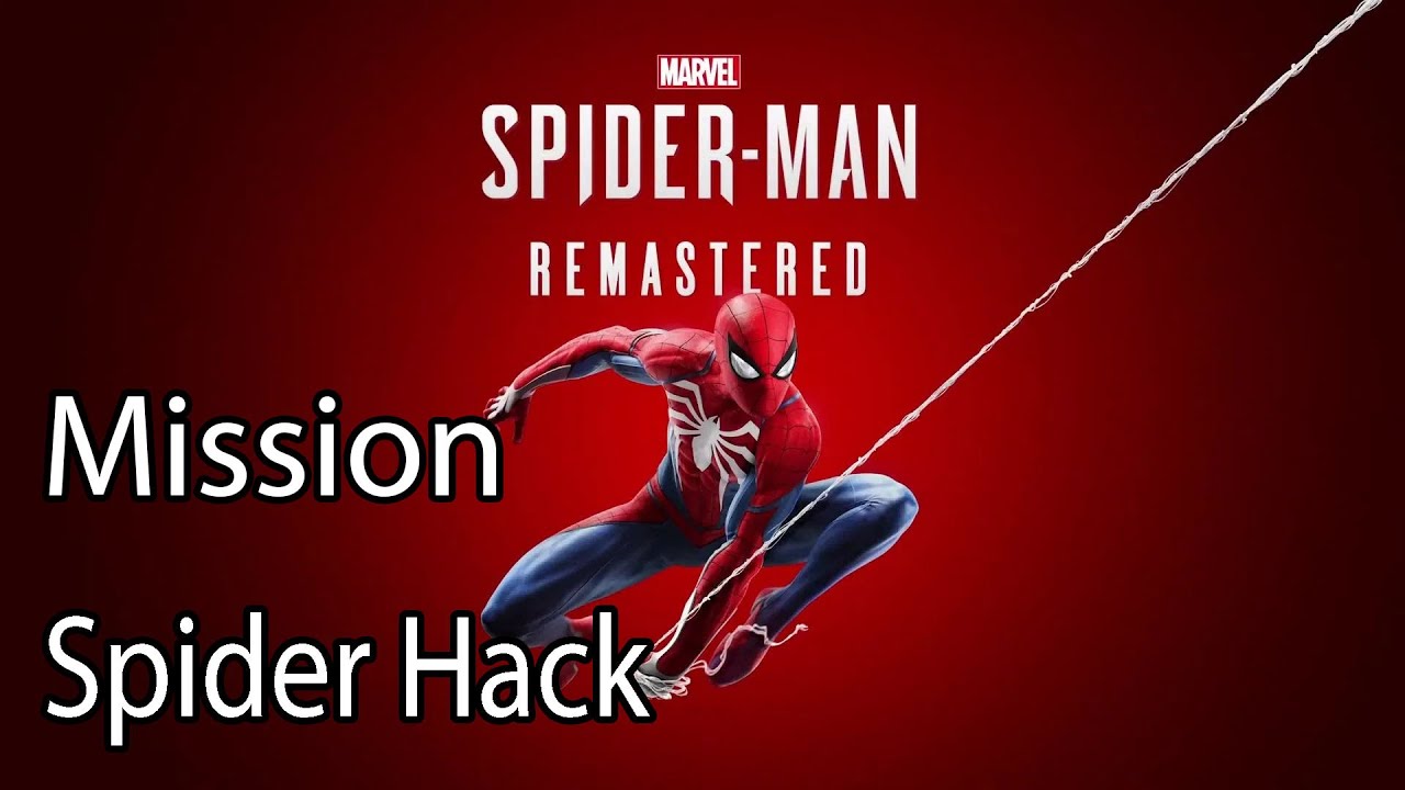 Marvel’s Spider Man Remastered Mission Spider Hack - YouTube