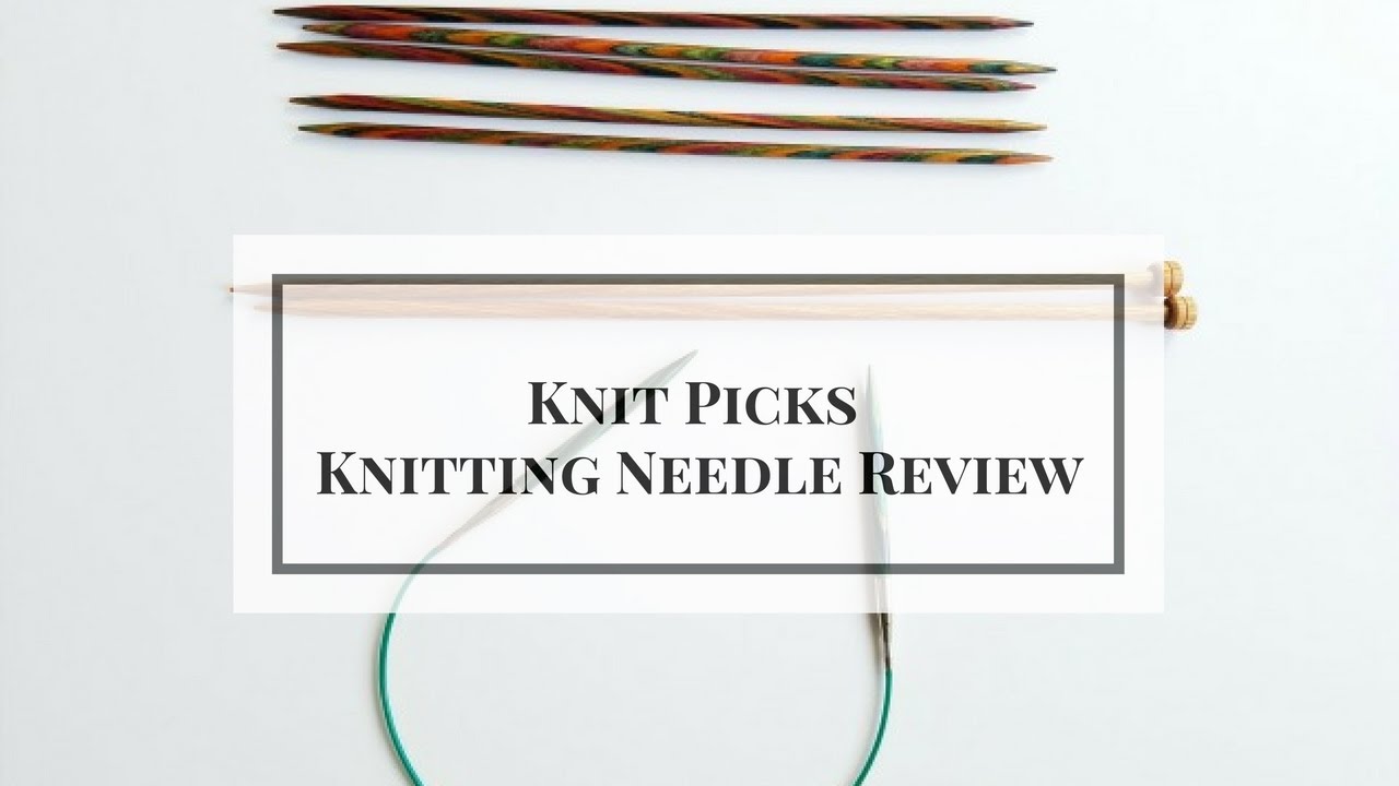 Knit Picks Knitting Needle Review - YouTube