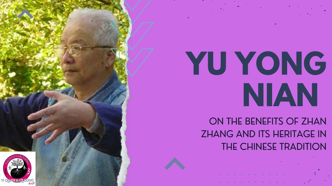 Master Yu Yong Nian, on the benefits of Zhan Zhang and its heritage in ...