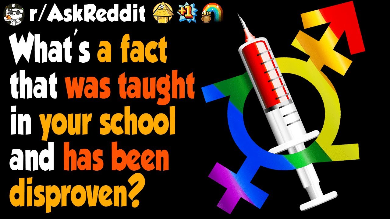 Which Fact That Was Taught In School Has Been Disproven? - YouTube
