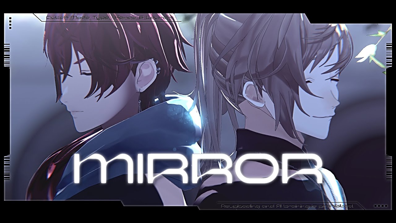 【にじさんじMMD】MIRROR【叶/ローレン・イロアス】 - YouTube