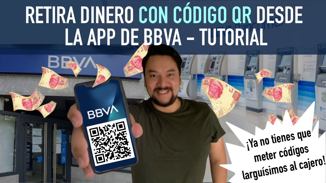 Retira efectivo con CÓDIGO QR desde la app de BBVA (nueva funcionalidad ...