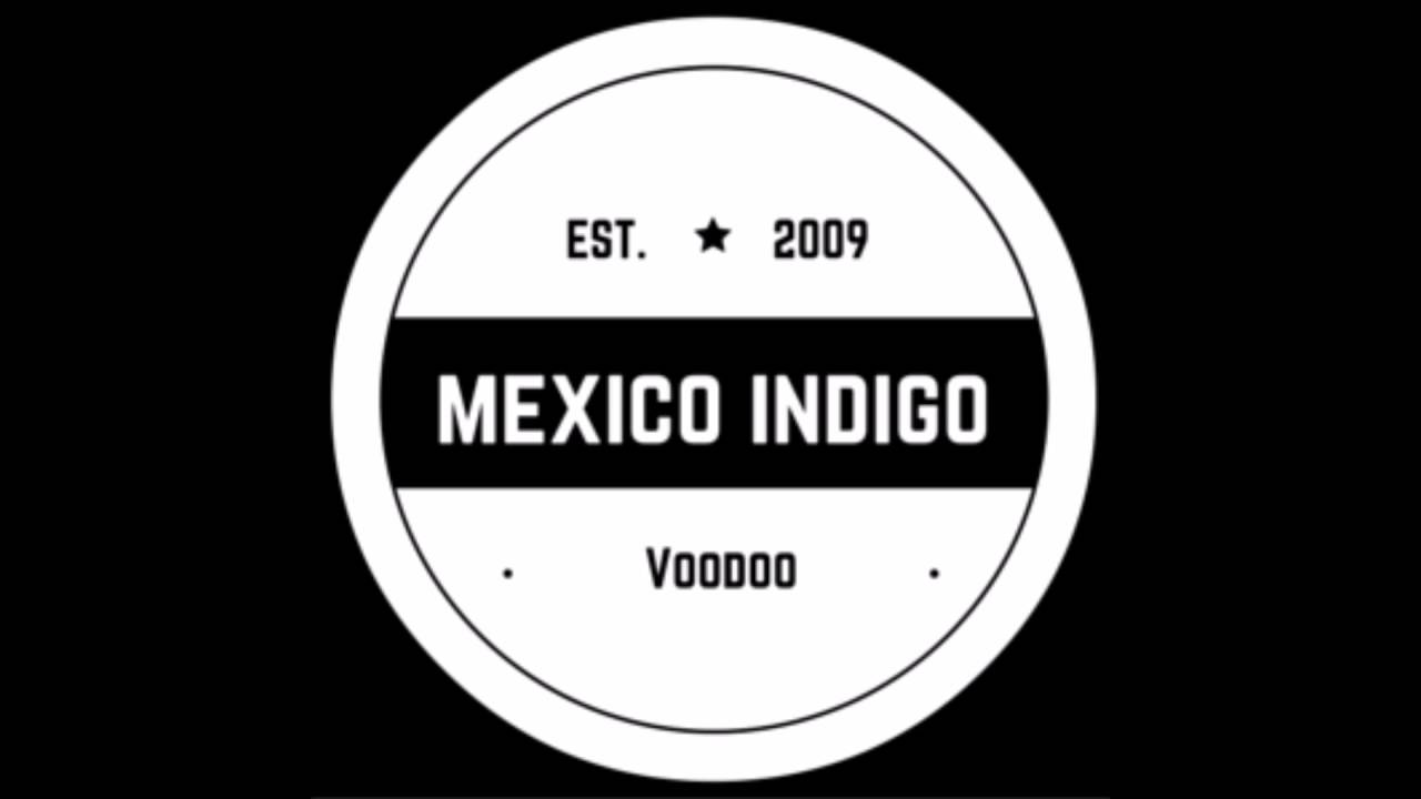 Mexico Indigo - Voodoo - YouTube