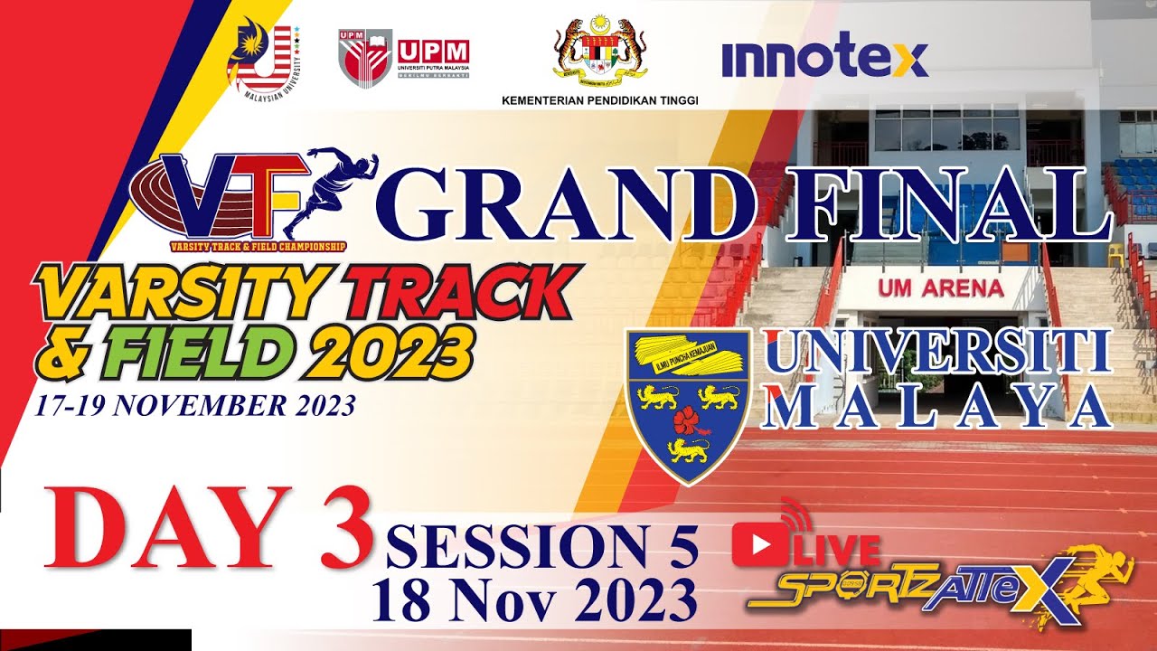 Varsity Track & Field 2023 Grand Final dari UM ARENA | Day 3 Session 1 ...