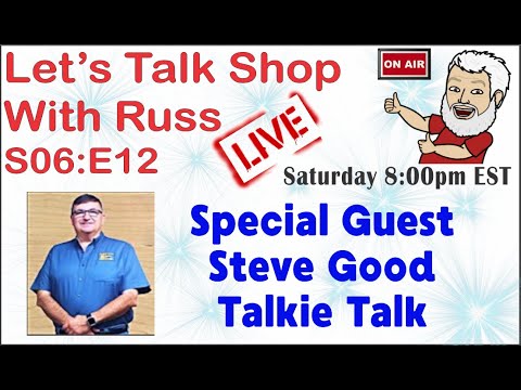 Lets Talk Shop with Russ S06:E12 Steve Good - YouTube
