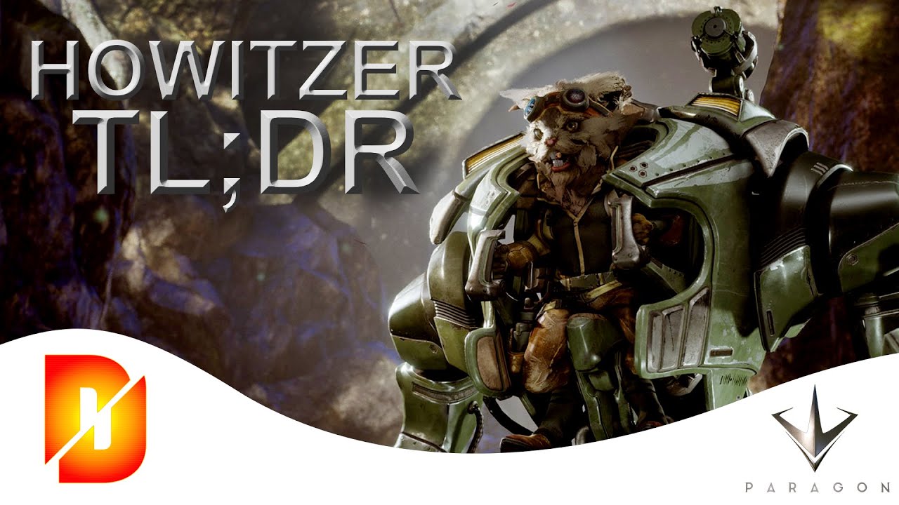 Paragon TL;DR - Howitzer - Quick Hero Guide - YouTube