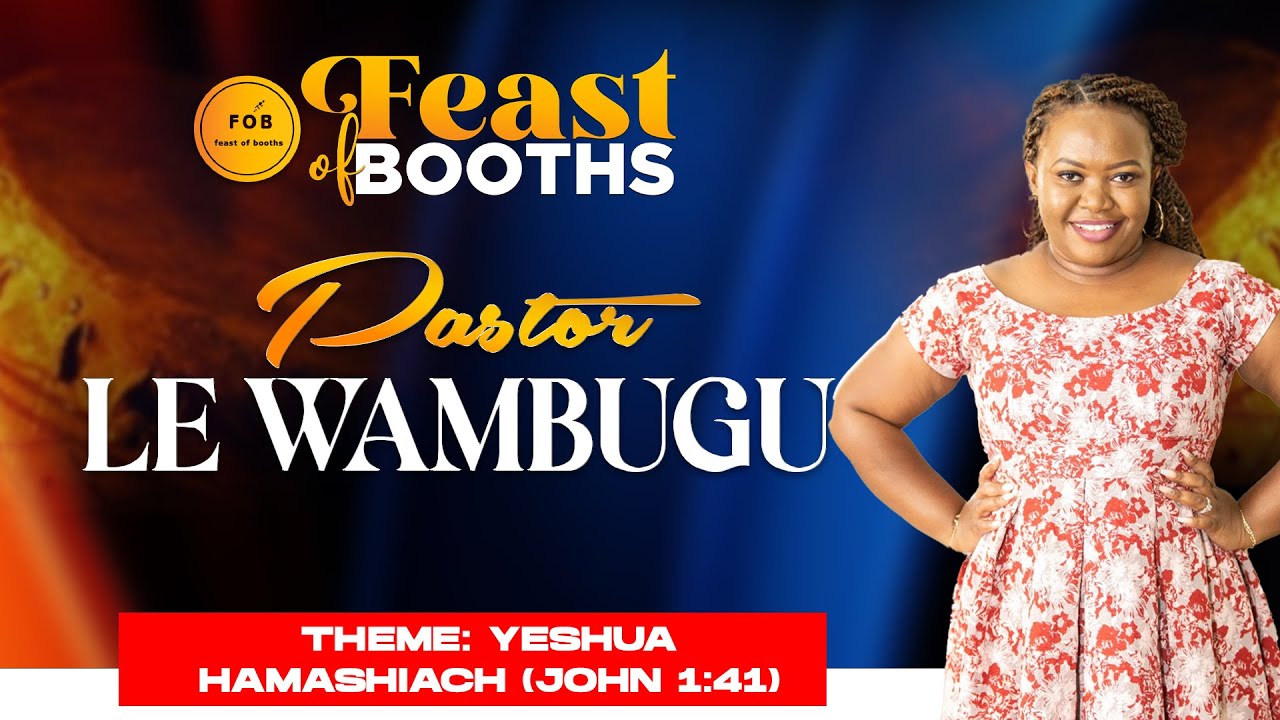 FEAST OF BOOTHS 2024 || SESSION 3 || REV LEE WAMBUGU - YouTube