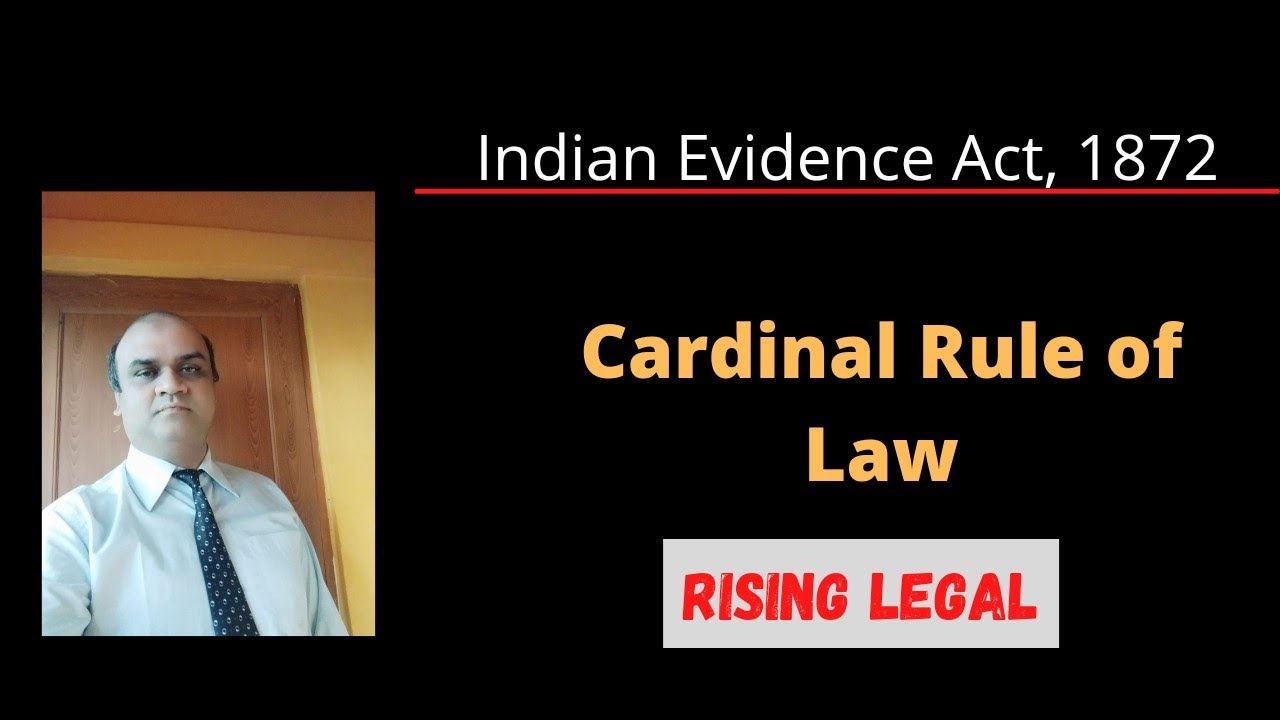 Cardinal Rule of Law Of Evidence - YouTube