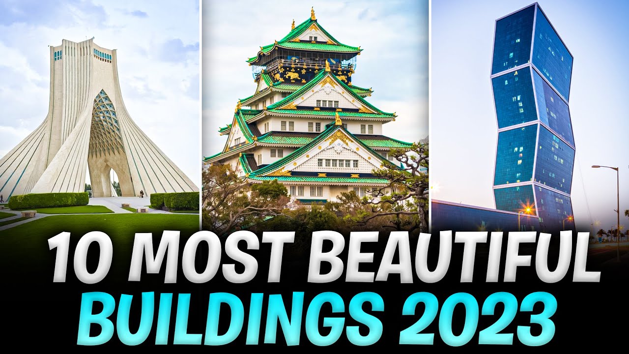 TOP 10 World’s Most Beautiful BUILDINGS 2023 - YouTube