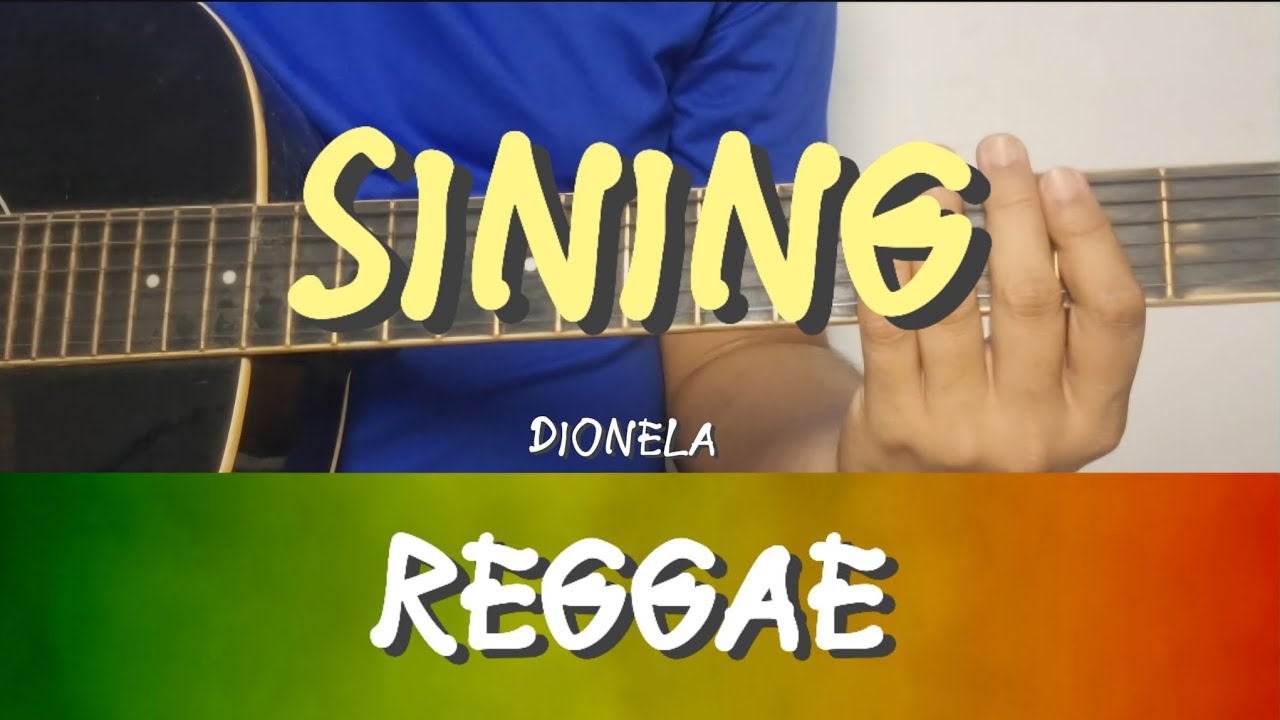 SINING - DIONELA | REGGAE VERSION | GUITAR TUTORIAL - YouTube