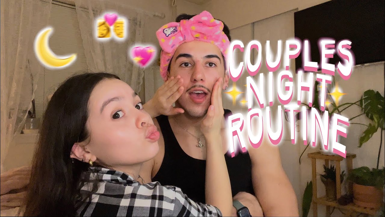 COUPLES NIGHT ROUTINE ! - YouTube