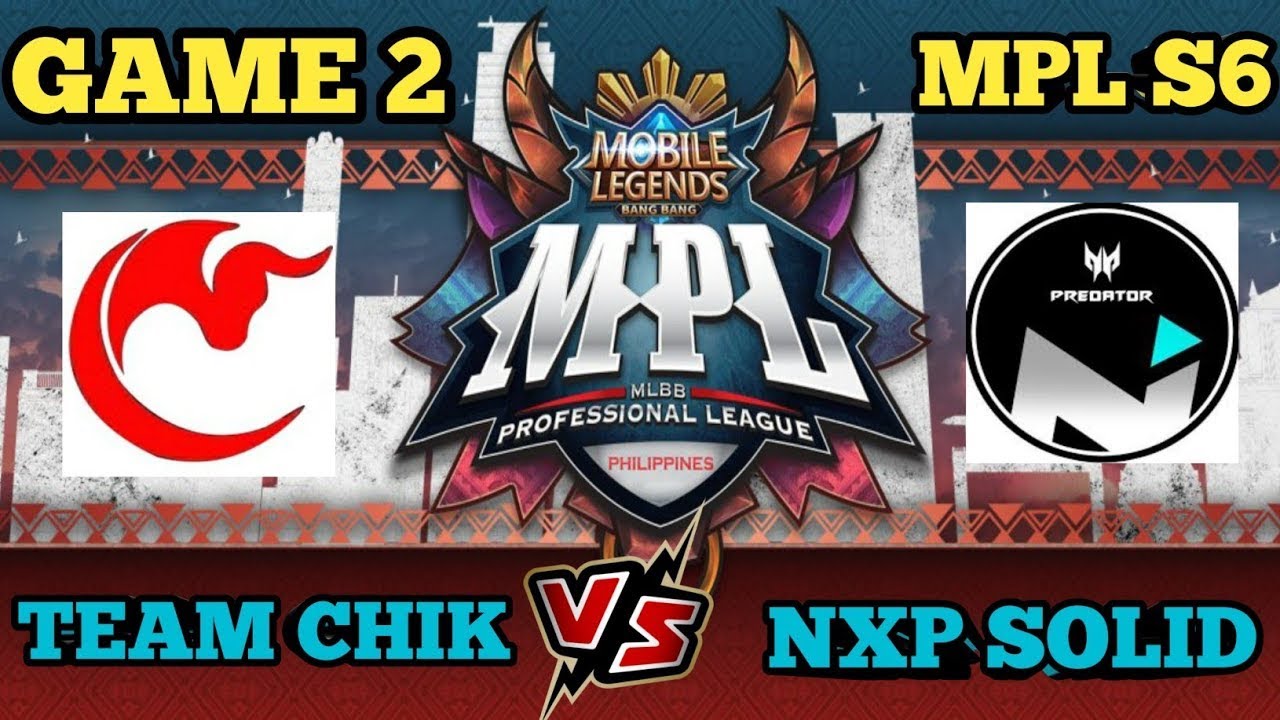 NXP SOLID V.S TEAM CHIK GAME 2 (MPL-PH) | MOBILE LEGENDS - YouTube