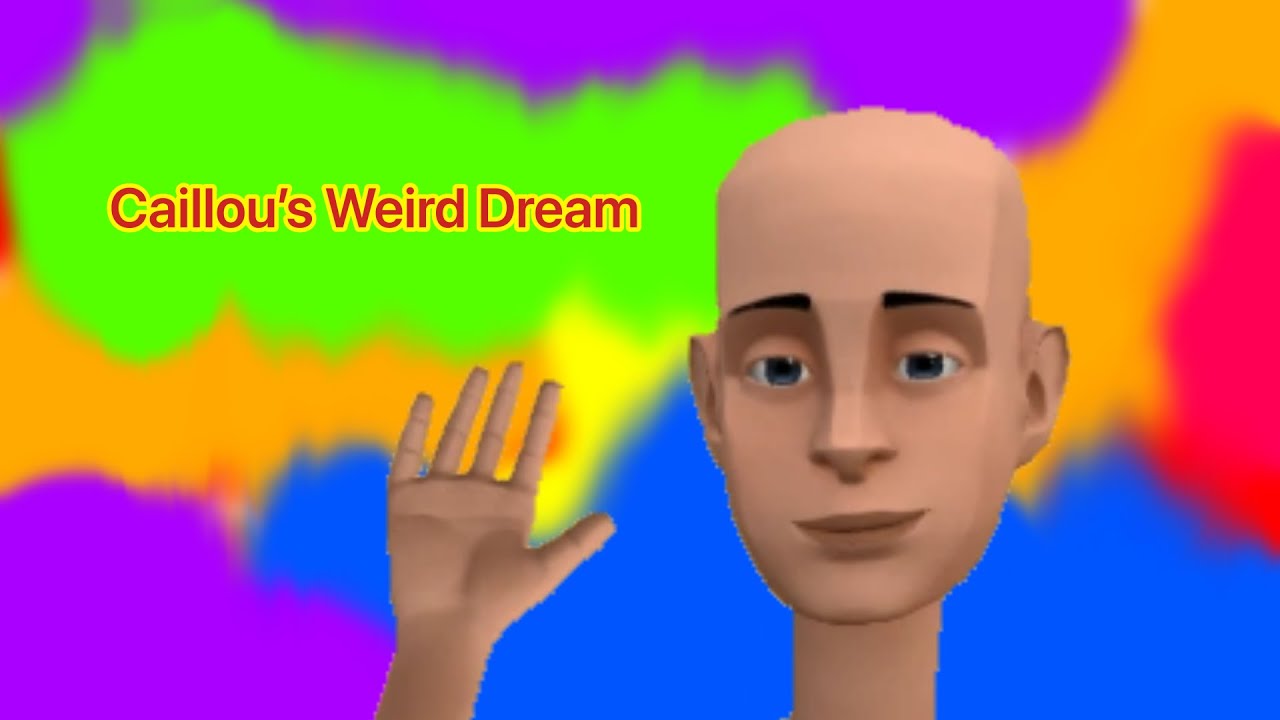 Caillou’s Weird Dream! - YouTube