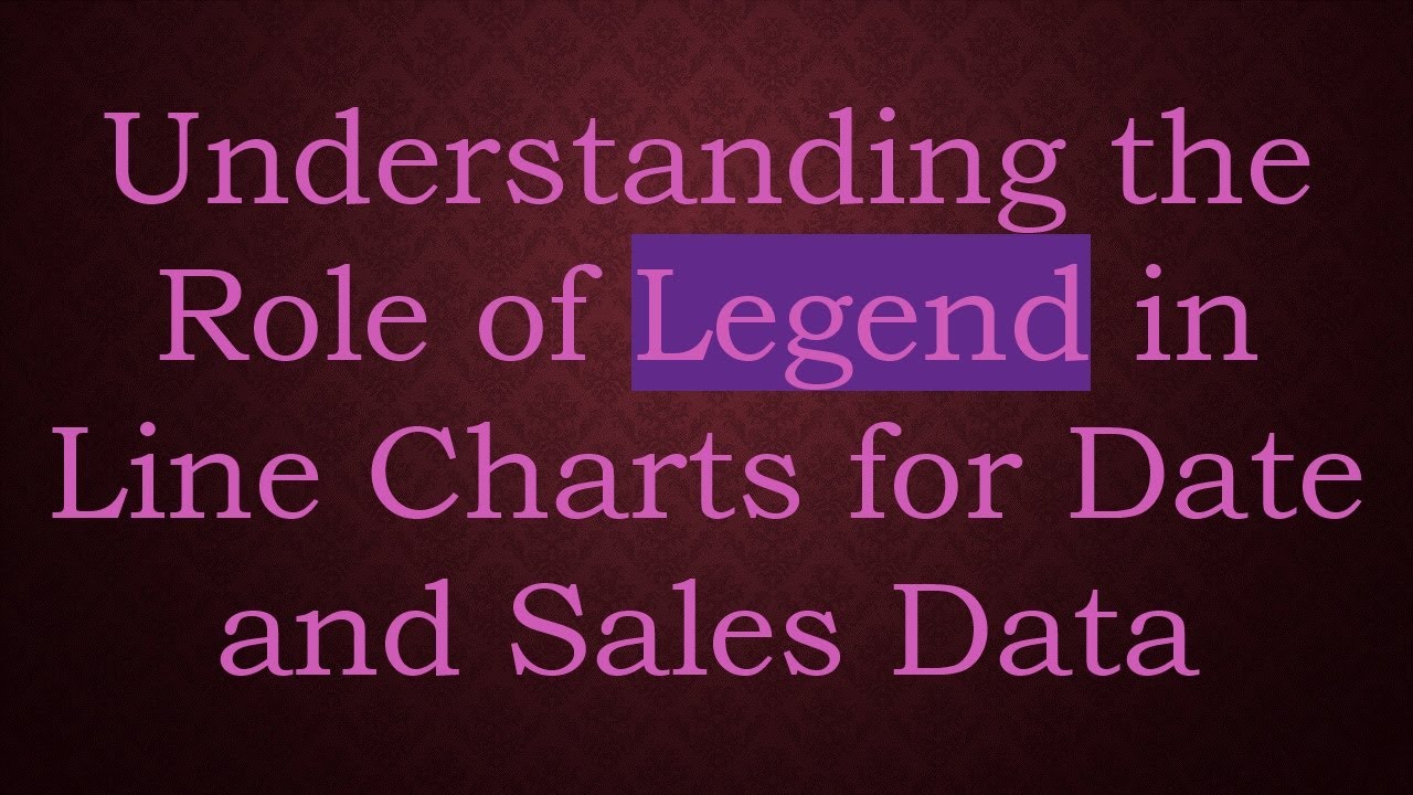 Understanding the Role of Legend in Line Charts for Date and Sales Data ...