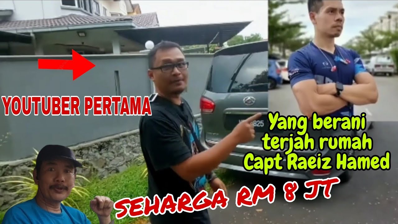 INILAH YOUTUBER PERTAMA ️YG BERANI TERJAH RUMAH CAPT RAEIZ HAMED - YouTube