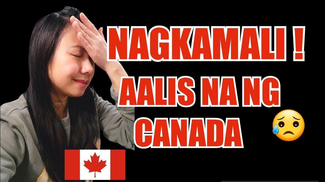 NAGKAMALI! AALIS NA NG CANADA | BUHAY CANADA | PINOY IN CANADA | CANADA ...