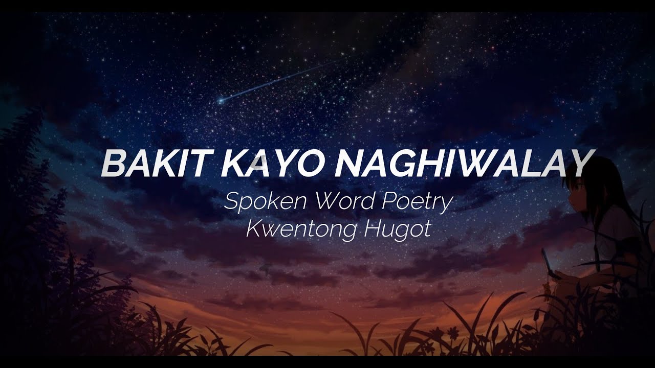 BAKIT KAYO NAGHIWALAY #poetry #brokenheart #spokenword # ...