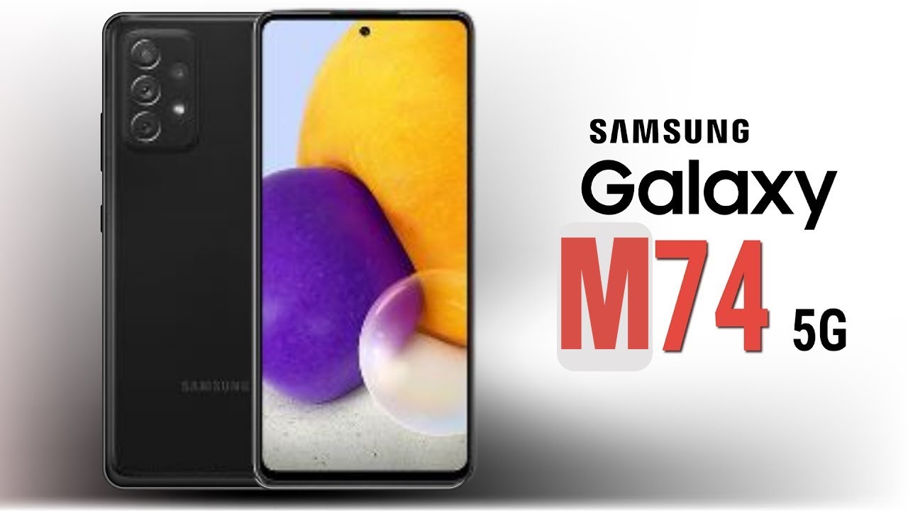 Samsung Galaxy M74 5G | Snapdragon 870,108MP Camera,10GB RAM,6000mAh ...