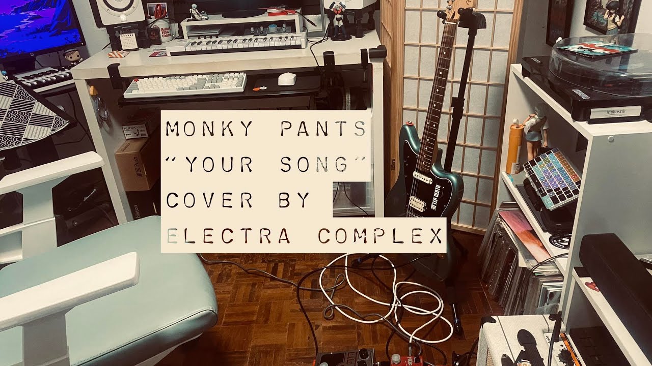 Monky Pants - Your Song (Cover by Electra Complex) - YouTube
